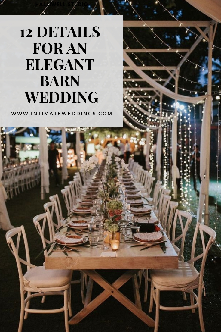 12 Details For An Elegant Barn Wedding